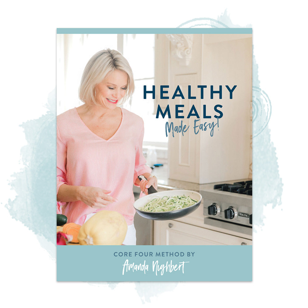 Healthy Meals Made Easy, Core Four Method E-Book – Amanda Nighbert
